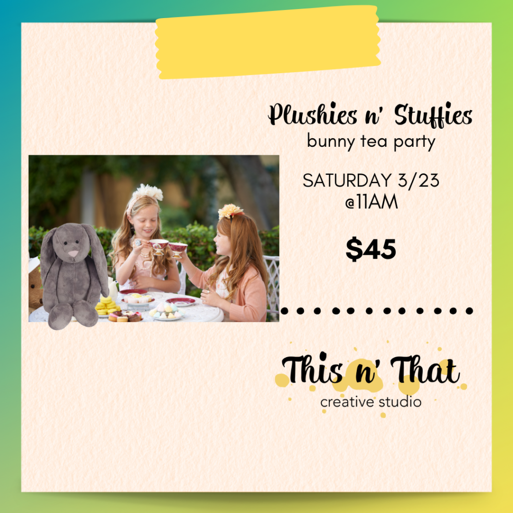 Plushies n’ Stuffies Easter Tea Party | This 'n' That Creative Studio