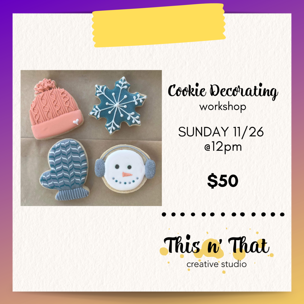 Cookie Decorating Workshop | This 'n' That Creative Studio